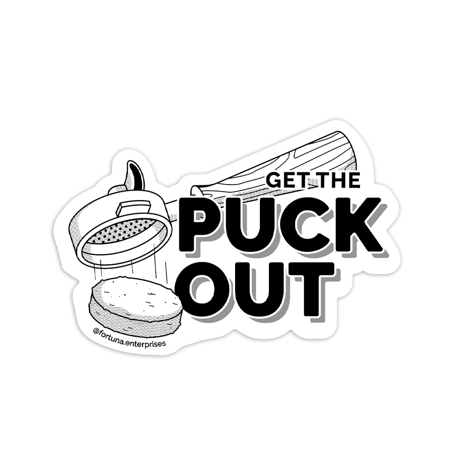 Get The Puck Out Sticker | Fortuna Enterprises